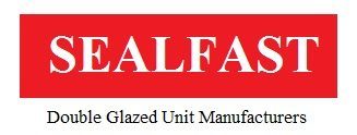 Sealfast Double Glazed Unit Manufacturers – Made in Worcester